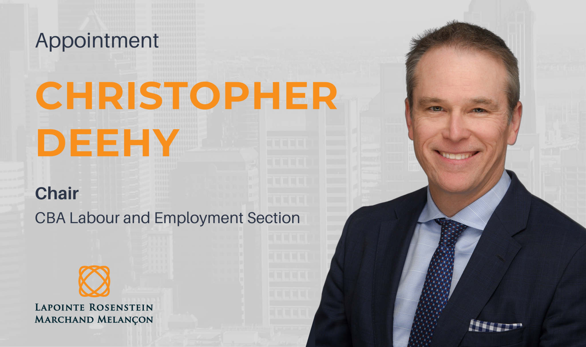 Christopher Deehy appointed as Chair of the CBA Labour and Employment ...