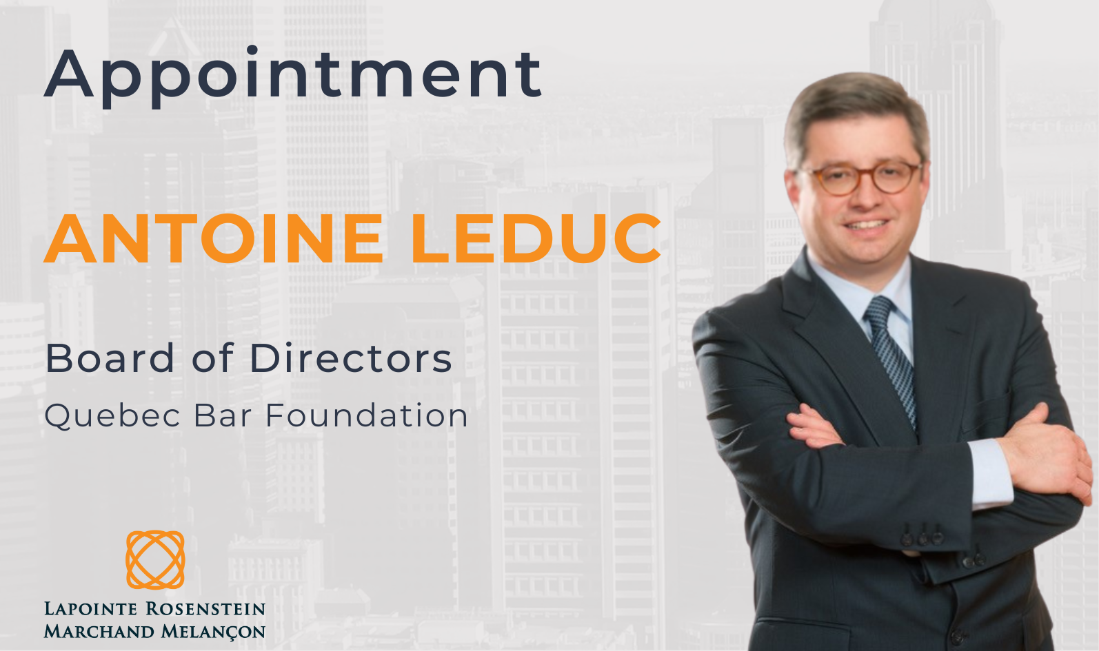 Appointment of Antoine Leduc, Ad. E., to the Board of Directors of the ...